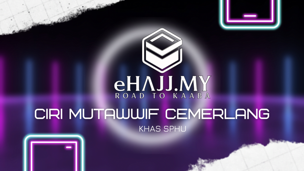 MODUL KHAS: CIRI MUTAWWIF CEMERLANG – eHajj